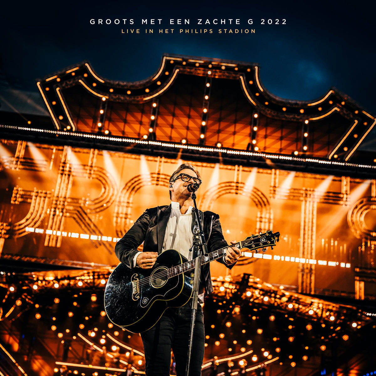 Guus Meeuwis | Groots Met Een Zachte G 2022 (Live In Het Philips Stadi ...